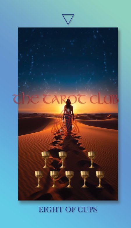 Eight of Cups - The Tarot Club